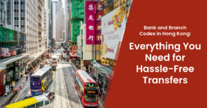 Hong Kong Bank Codes: HSBC, HKICL, Branch Code List